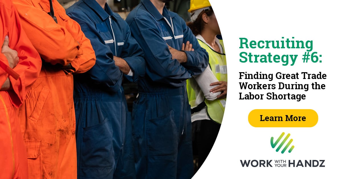 Recruiting Strategies #6: How We’re Finding Great Trade Workers During ...